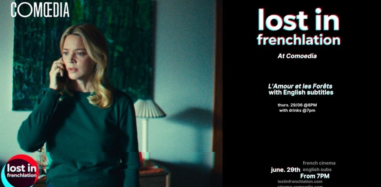 L'Amour et les Forêts (2023) au Cinéma Lyon - Comoedia